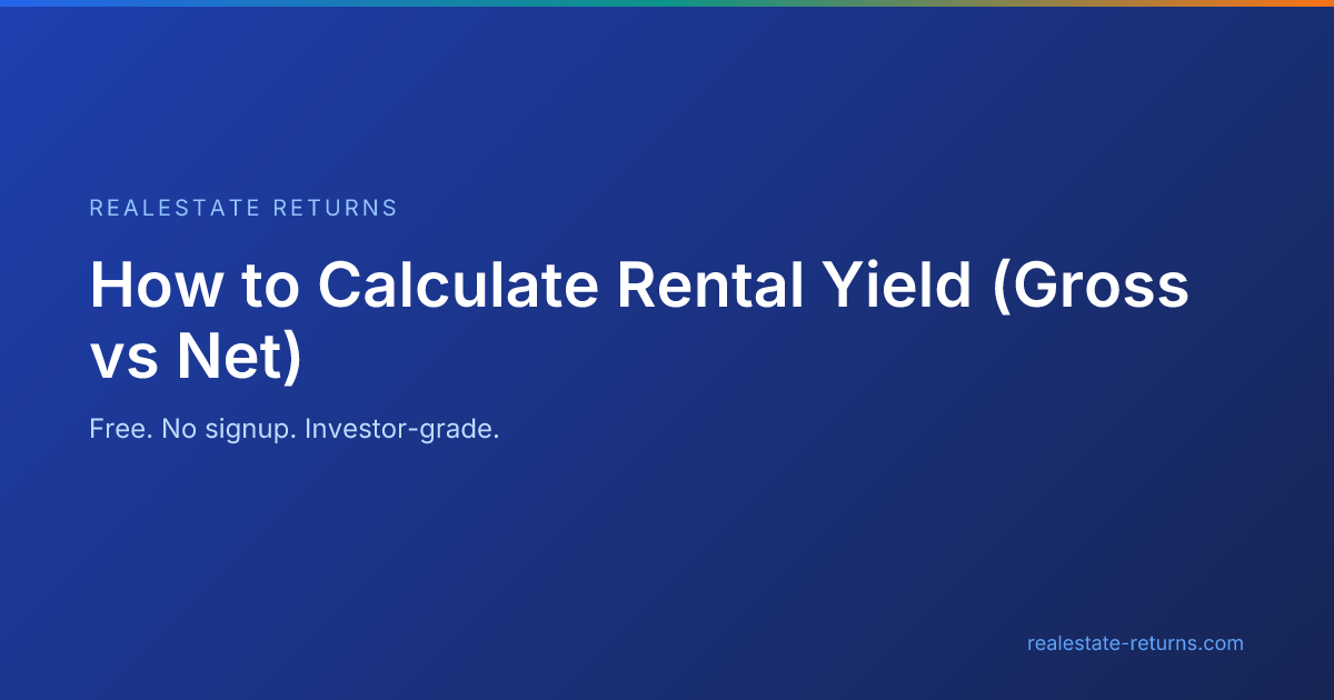 How to Calculate Rental Yield (Gross vs Net) | Realestate Returns